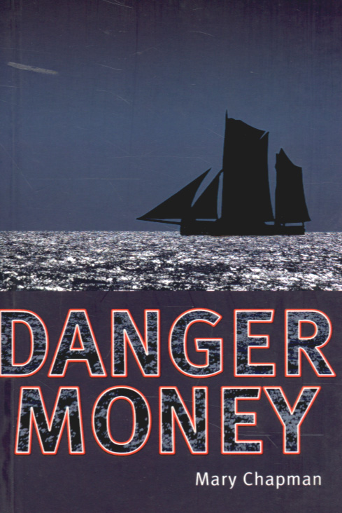 Danger money by Chapman, Mary (9780237532024) | BrownsBfS