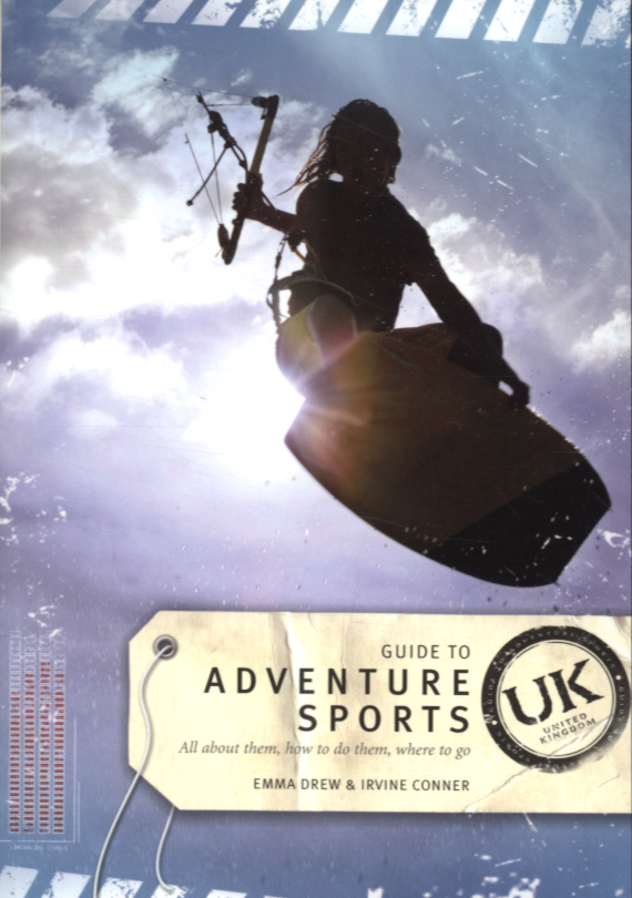 Guide to Adventure Sports - UK by Conner, Irvine (9780713681499 ...