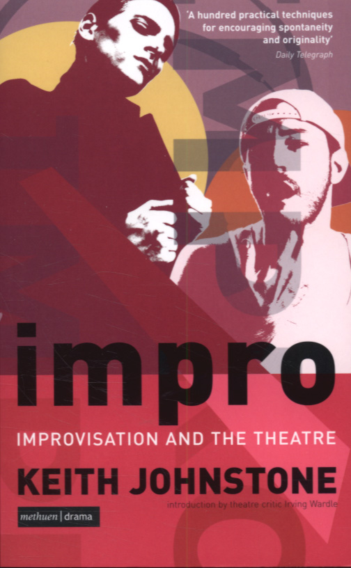 Impro : improvisation and the theatre