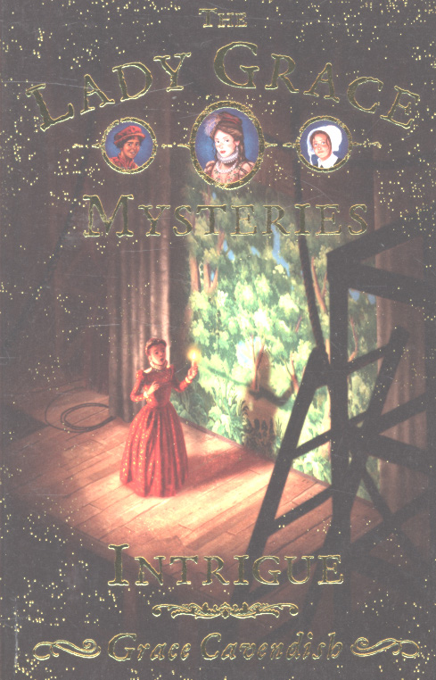 The Lady Grace Mysteries: Intrigue
