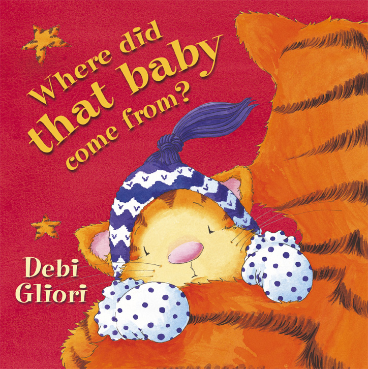 Where Did That Baby Come From? by Gliori, Debi (9780385606196) | Browns ...