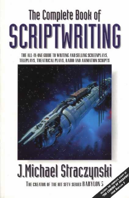 The Complete Book of Scriptwriting by Straczynski, J. Michael ...