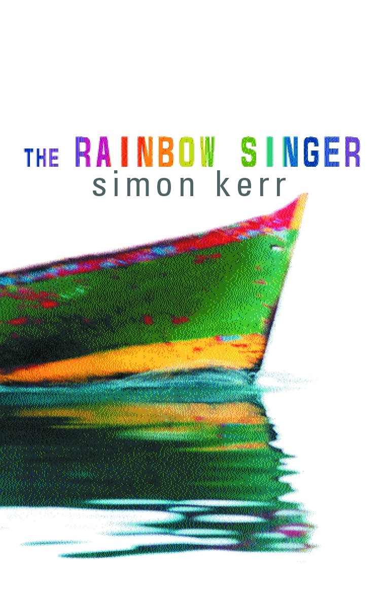 The Rainbow Singer by Kerr, Simon (9780753813386) | Browns Books