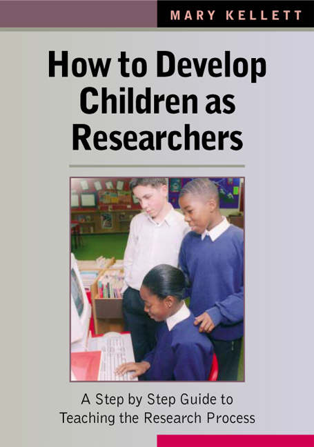 How to Develop Children as Researchers : A Step by Step Guide to ...