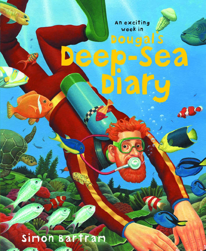 Dougal's deep-sea diary by Bartram, Simon (9781840115093) | BrownsBfS