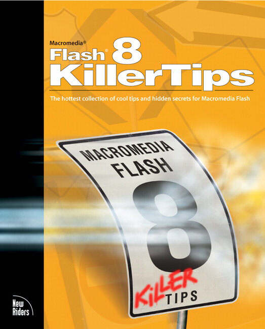 Macromedia Flash 8 Killer Tips by New Riders Development Group ...