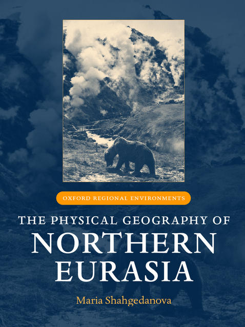 The Physical Geography of Northern Eurasia by Shahgedanova, Maria ...