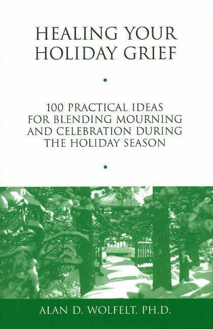 Healing Your Holiday Grief by Wolfelt, Alan (9781879651487) | Browns Books