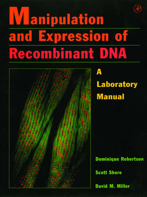 Manipulation and Expression of Recombinant DNA by etc. (9780125897655 ...