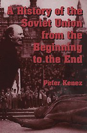 A history of the Soviet Union from the beginning to the end