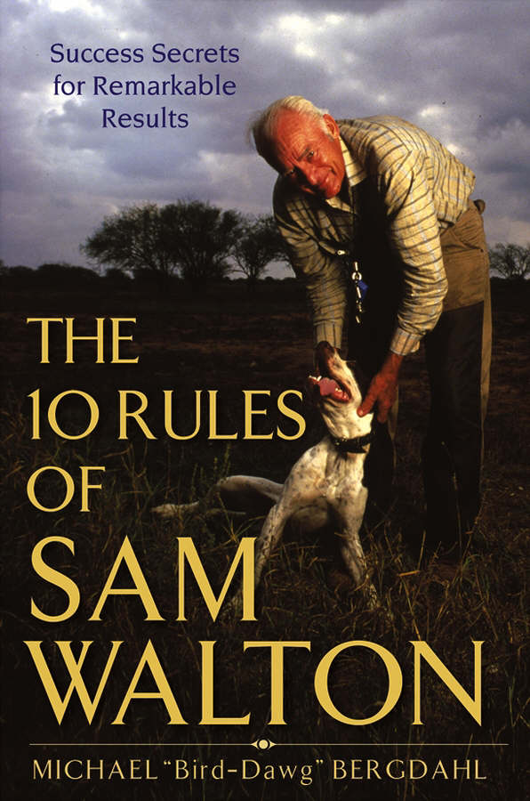 The 10 Rules of Sam Walton by Bergdahl, Michael (9780471748120 ...