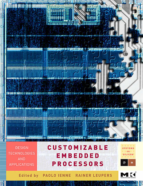 Customizable Embedded Processors by Ienne, Paolo (Professor, Processor ...