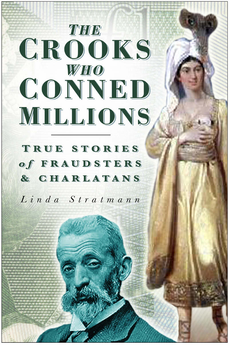 The Crooks Who Conned Millions by Stratmann, Linda (9780750942430 ...