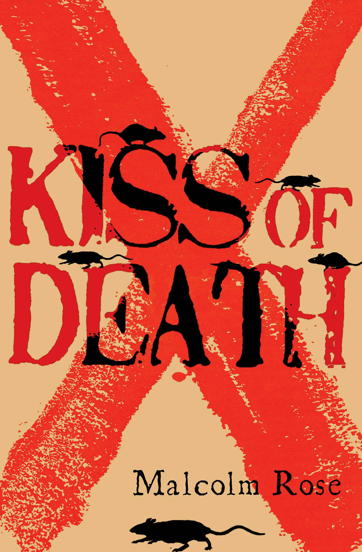 Kiss of death by Rose, Malcolm (9780746070642) | BrownsBfS