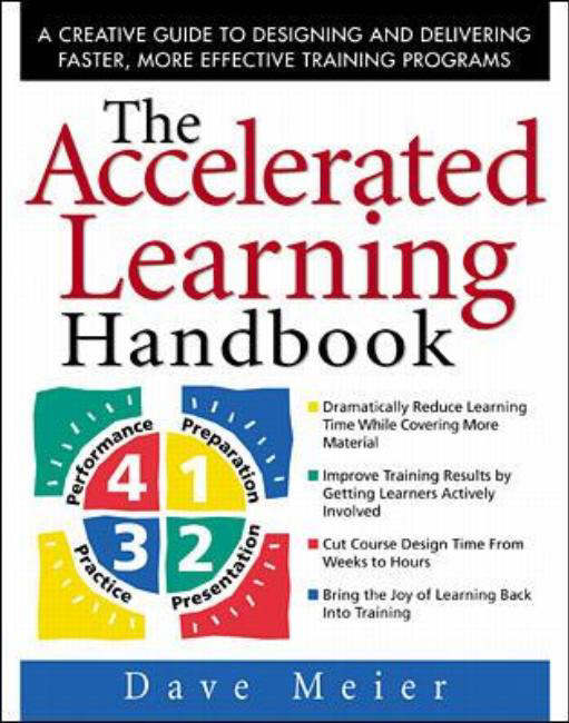 The accelerated learning handbook : a creative guide to designing and ...