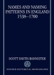 Names and Naming Patterns in England 1538-1700 by Smith-Bannister ...