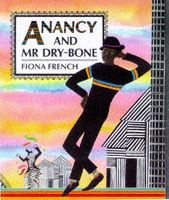 Anancy and Mr Dry-Bone by French, Fiona (9780711213845) | Browns Books