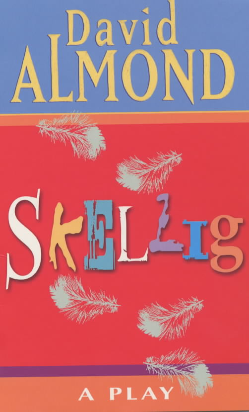 Skellig The Play by Almond, David (9780340854334) | Browns Books
