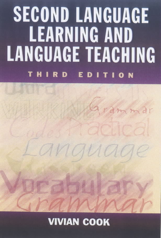 Second language learning and language teaching by Cook, Vivian ...