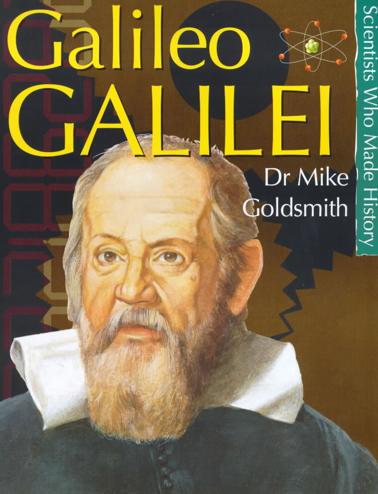 Galileo Galilei by Goldsmith, Mike (9780750234474) | Browns Books