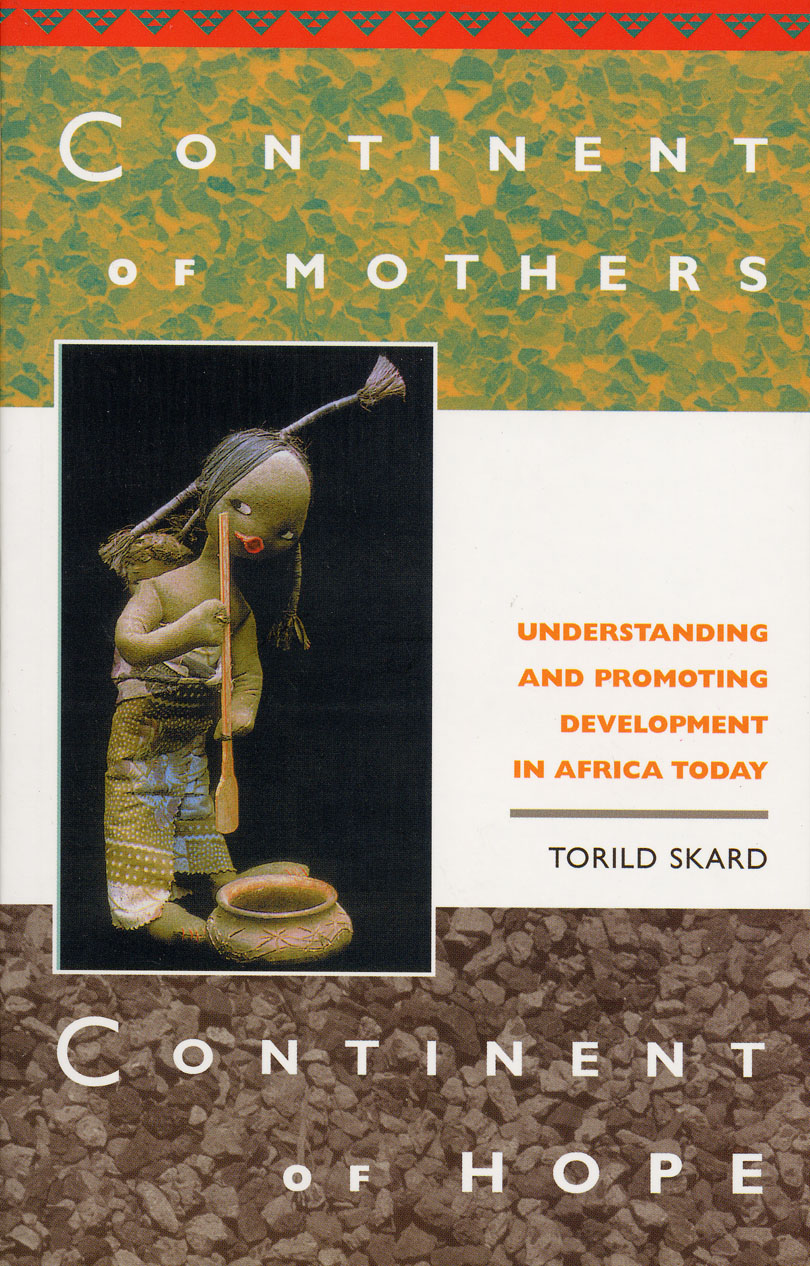 Continent of Mothers, Continent of Hope by Skard, Torild (9781842771068 ...