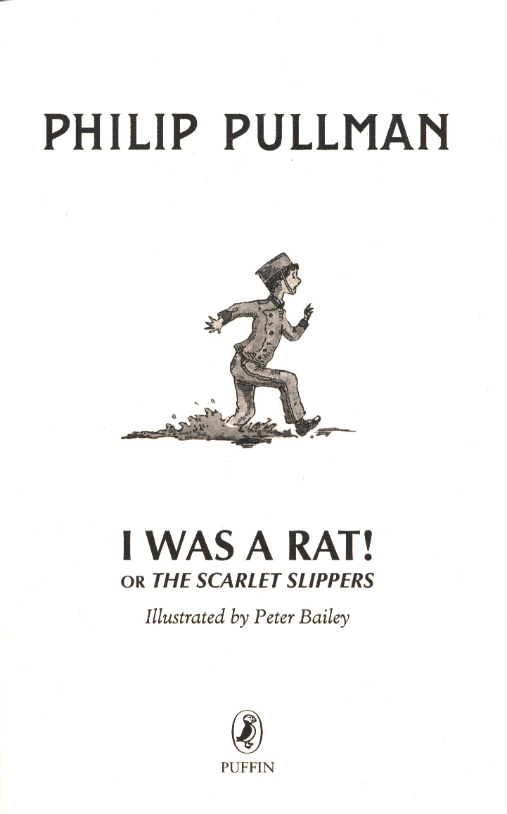 I Was a Rat! Or, The Scarlet Slippers by Pullman, Philip (9780241326350 ...
