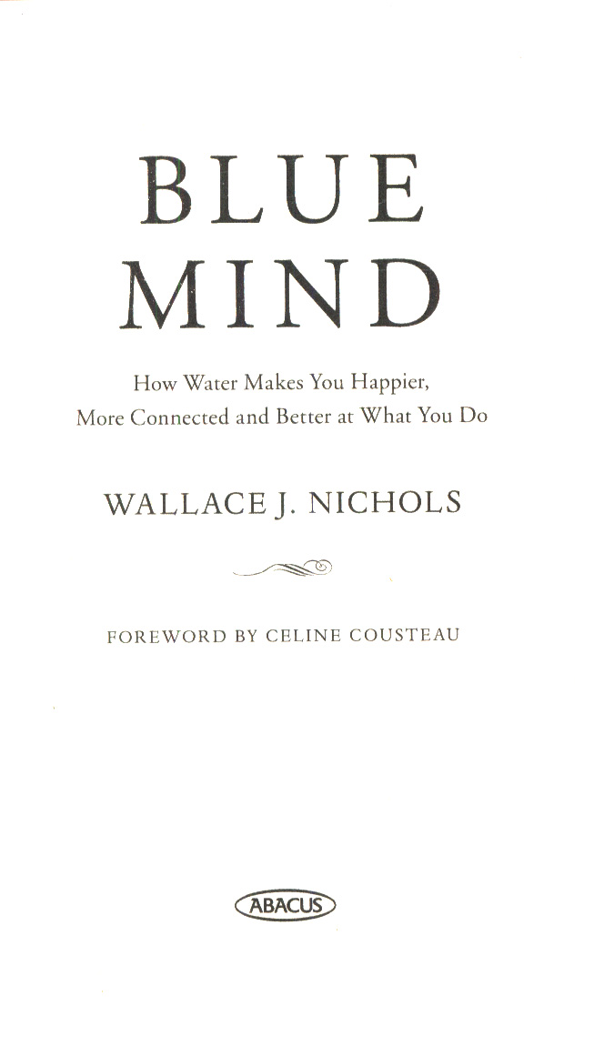 Blue Mind by Nichols, Wallace J. (9780349139579) | Browns Books