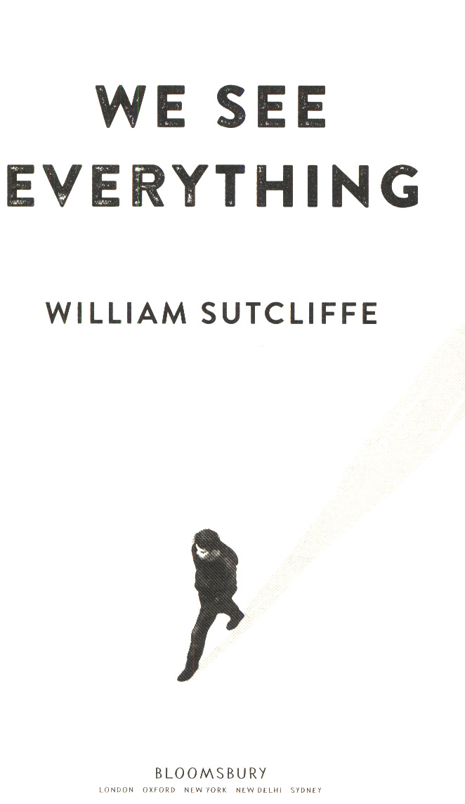 We see everything by Sutcliffe, William (9781408890189) | BrownsBfS
