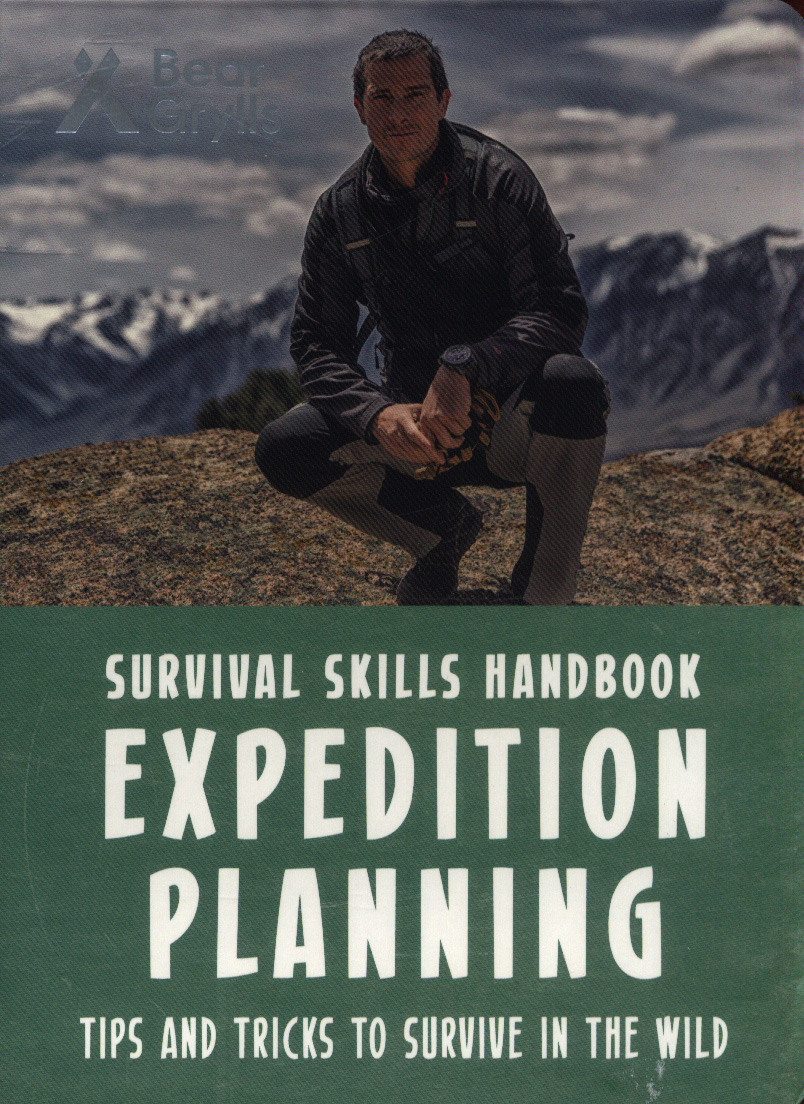 Bear Grylls Survival Skills: Expedition Planning