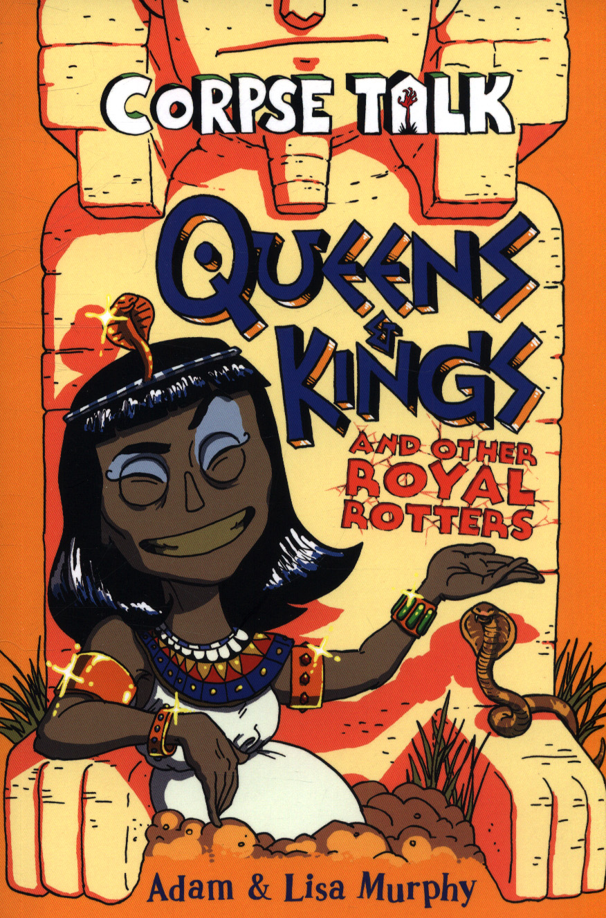 Corpse Talk: Queens and Kings