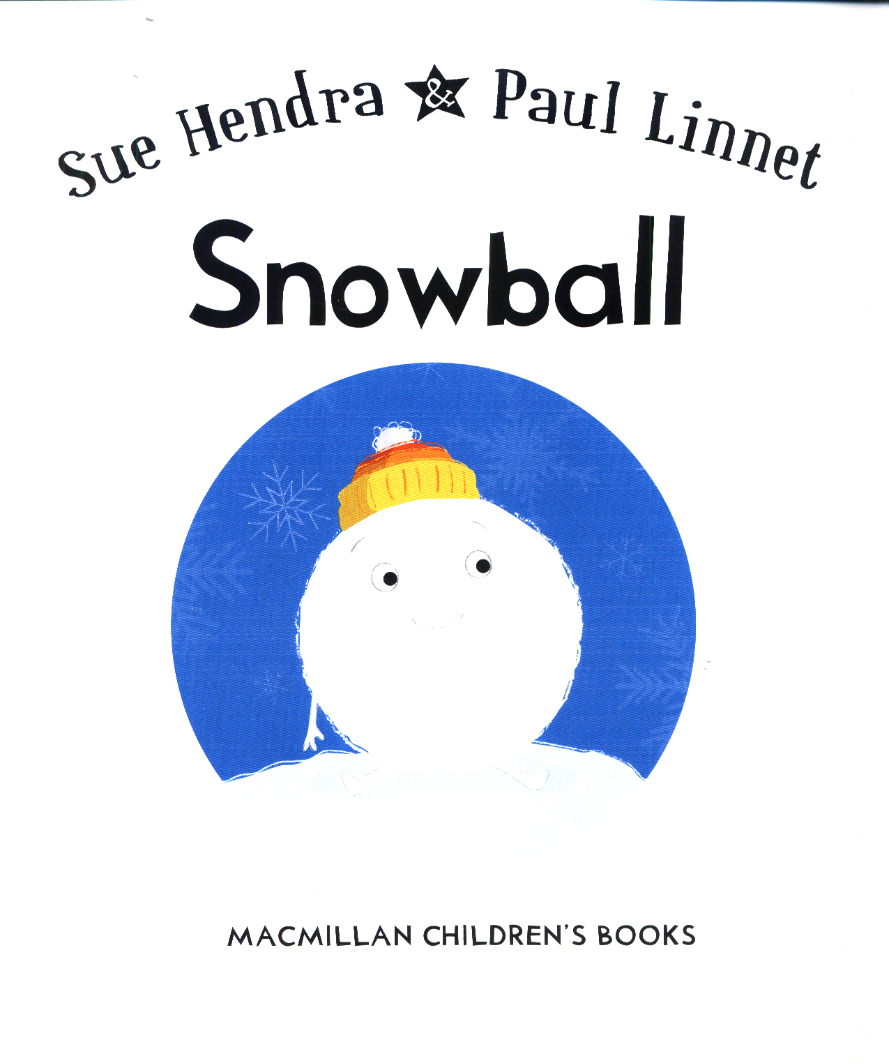 Snowball by Hendra, Sue (9781509827466) | Browns Books