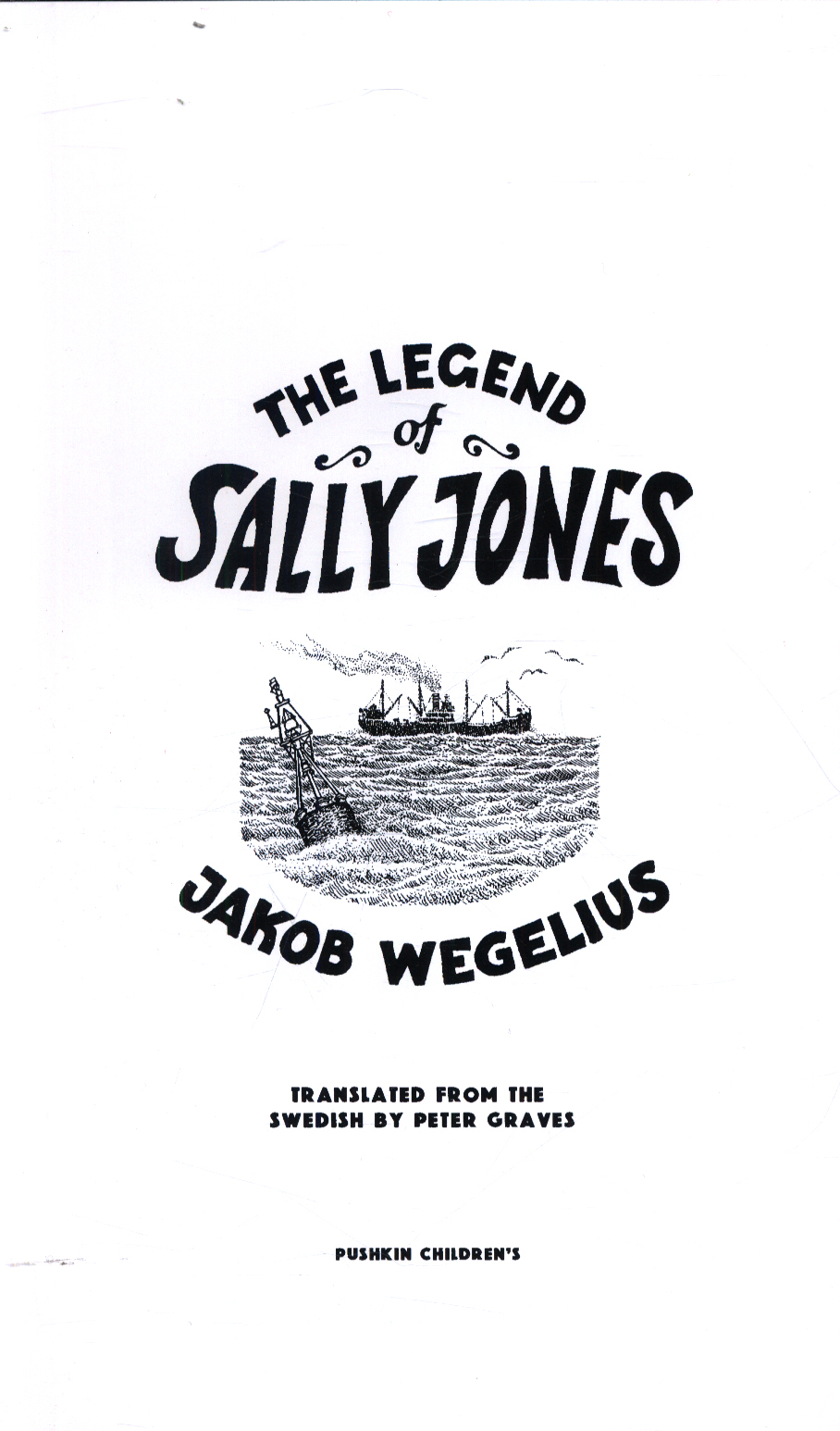The Legend of Sally Jones by Wegelius, Jakob (9781782692331) | Browns Books
