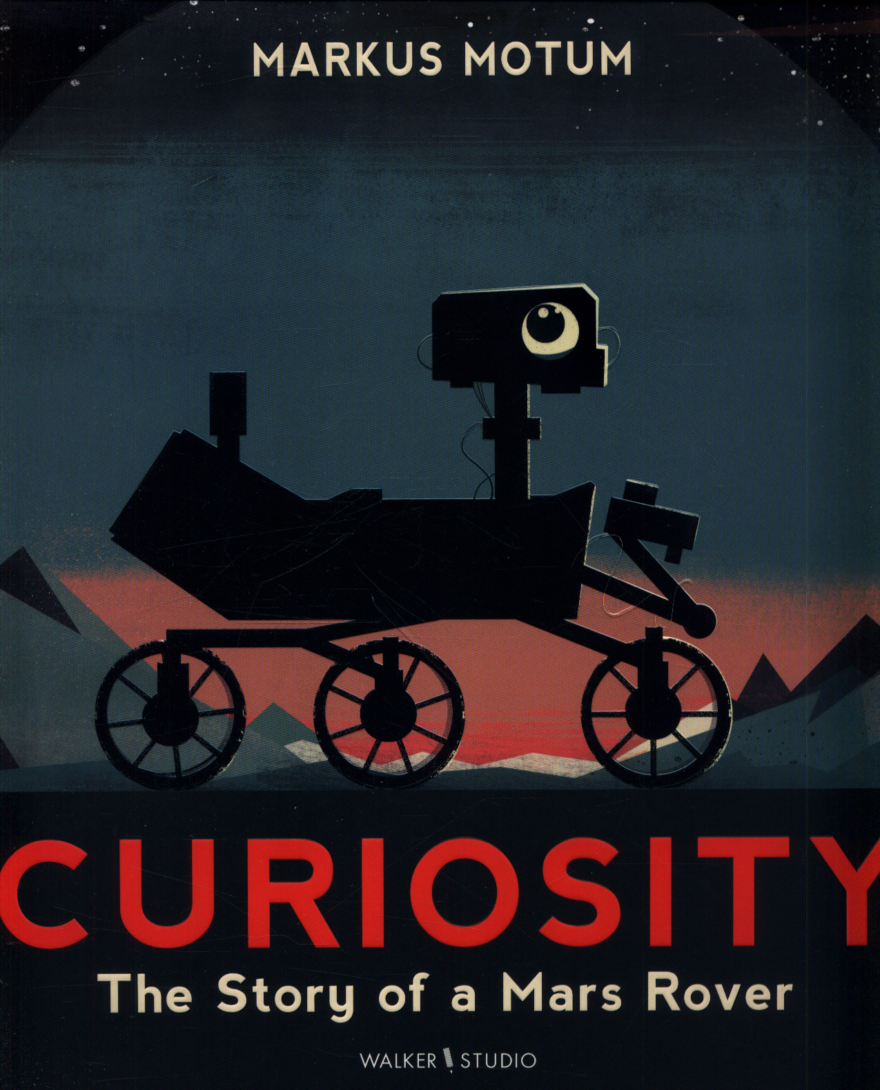 Curiosity: The Story of a Mars Rover by Motum, Markus (9781406387155 ...