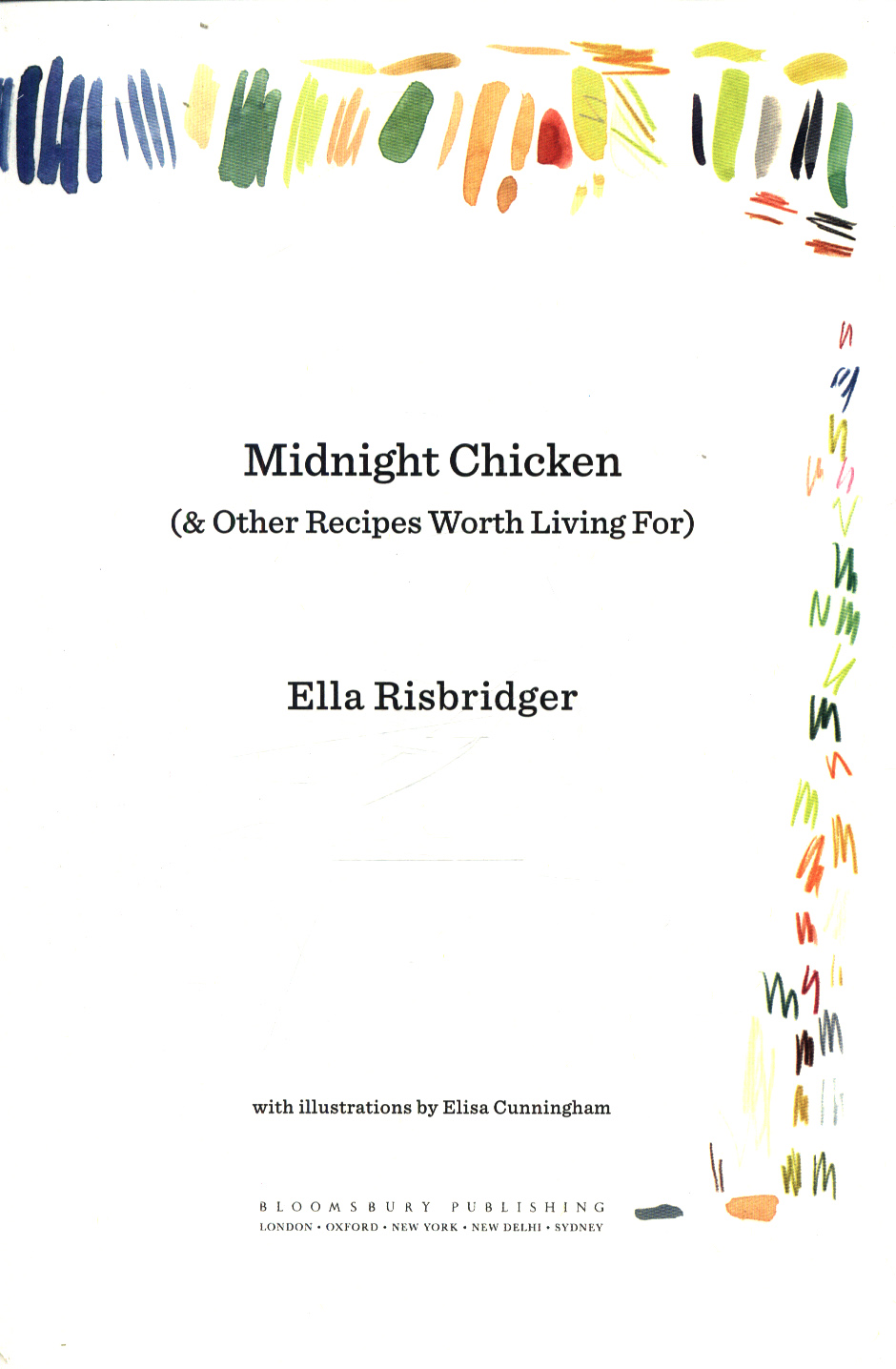 Midnight Chicken : & Other Recipes Worth Living For