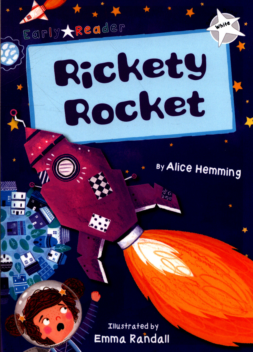 Rickety rocket by HEMMING, ALICE (9781848863934) | BrownsBfS