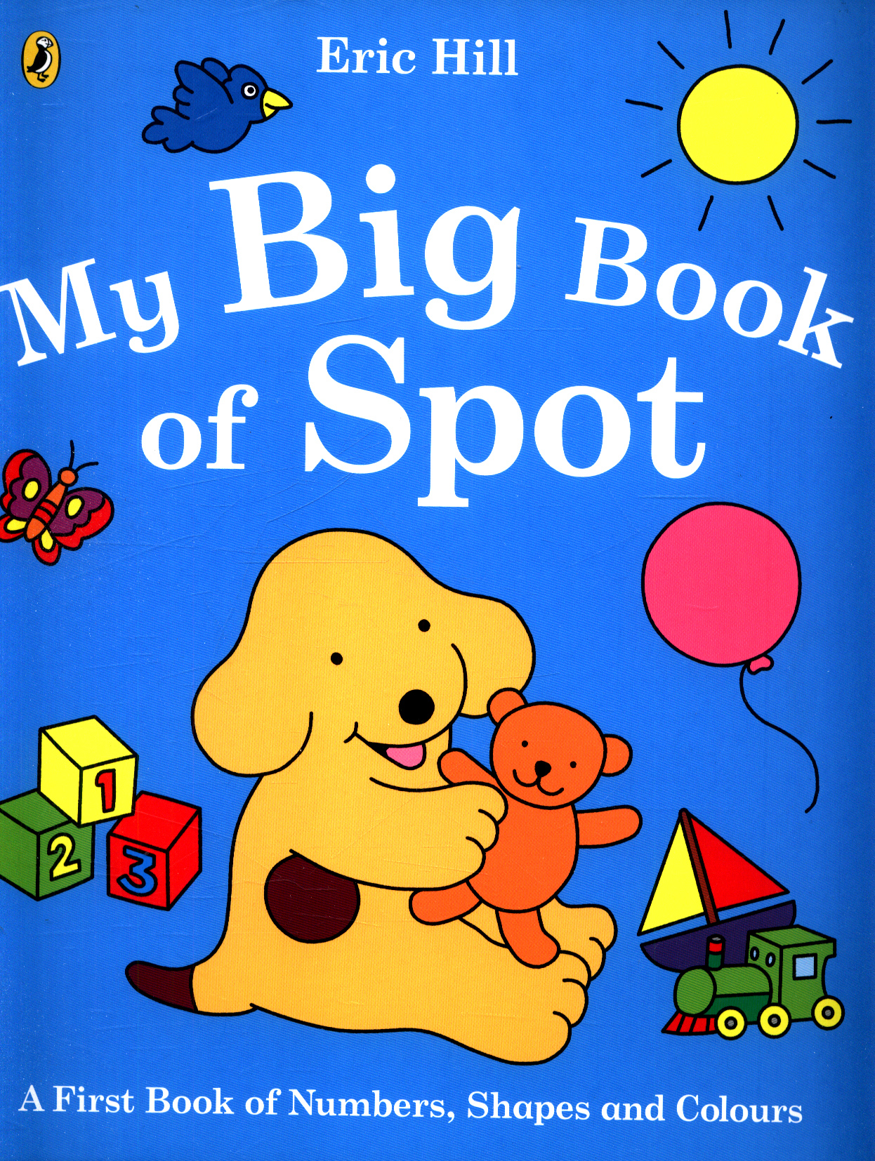 My Big Book of Spot by Hill, Eric (9780241353622) | Browns Books
