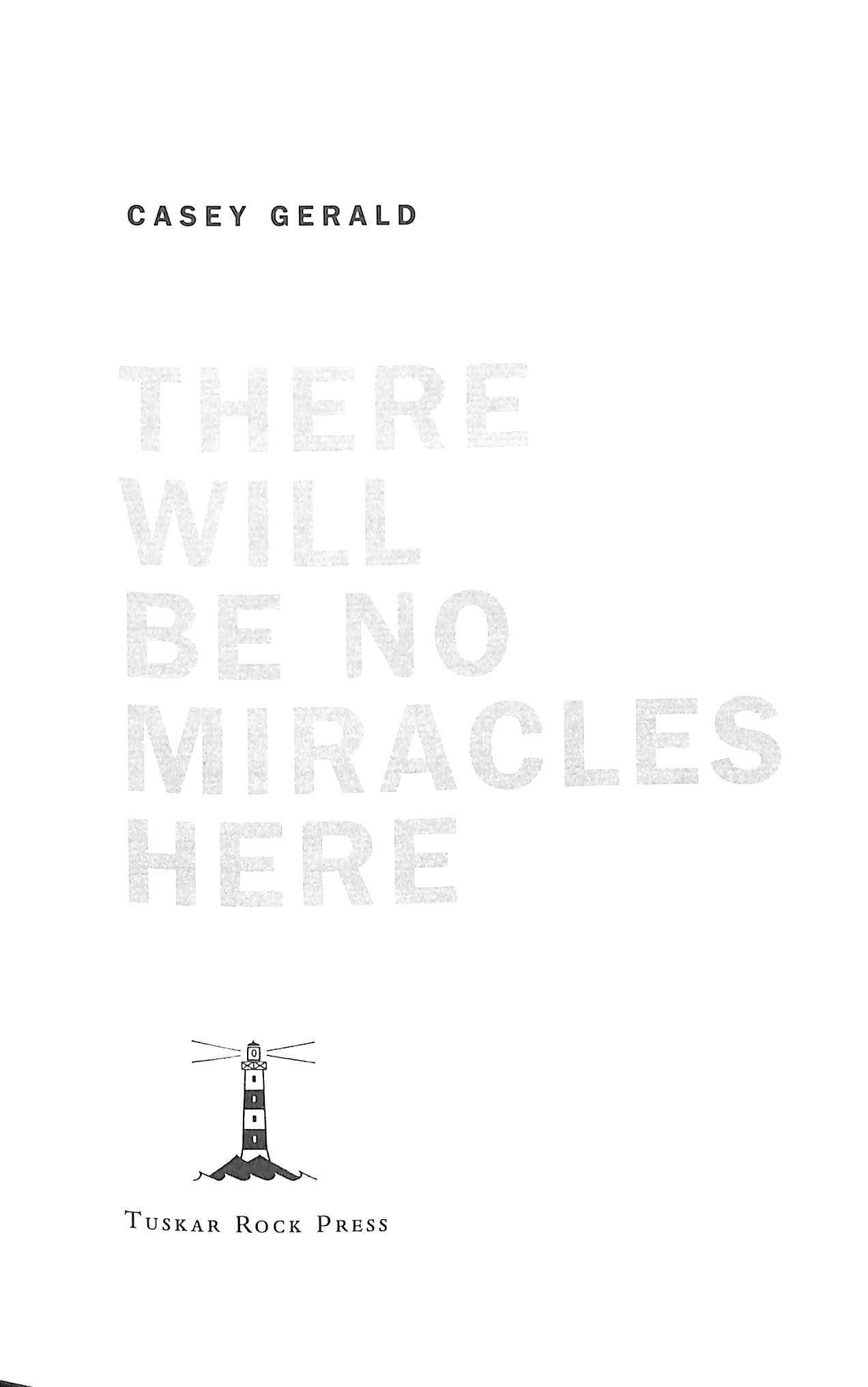 There will be no miracles here