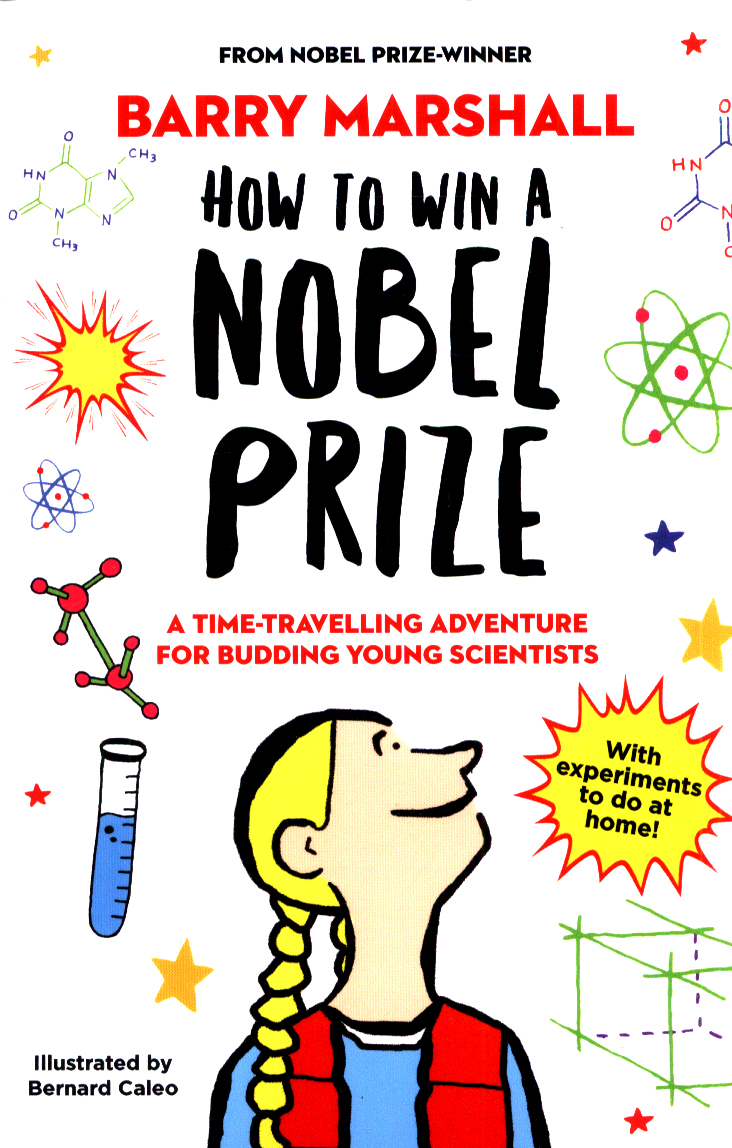 How to win a Nobel Prize by Marshall, Prof. Barry (9781786075246 ...