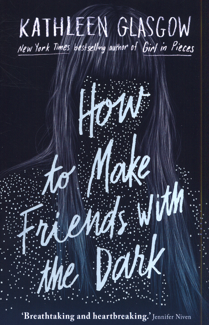 How To Make Friends With The Dark By Glasgow Kathleen 9781786075642 How To Make Friends With The Dark By Glasgow Kathleen 9781786075642