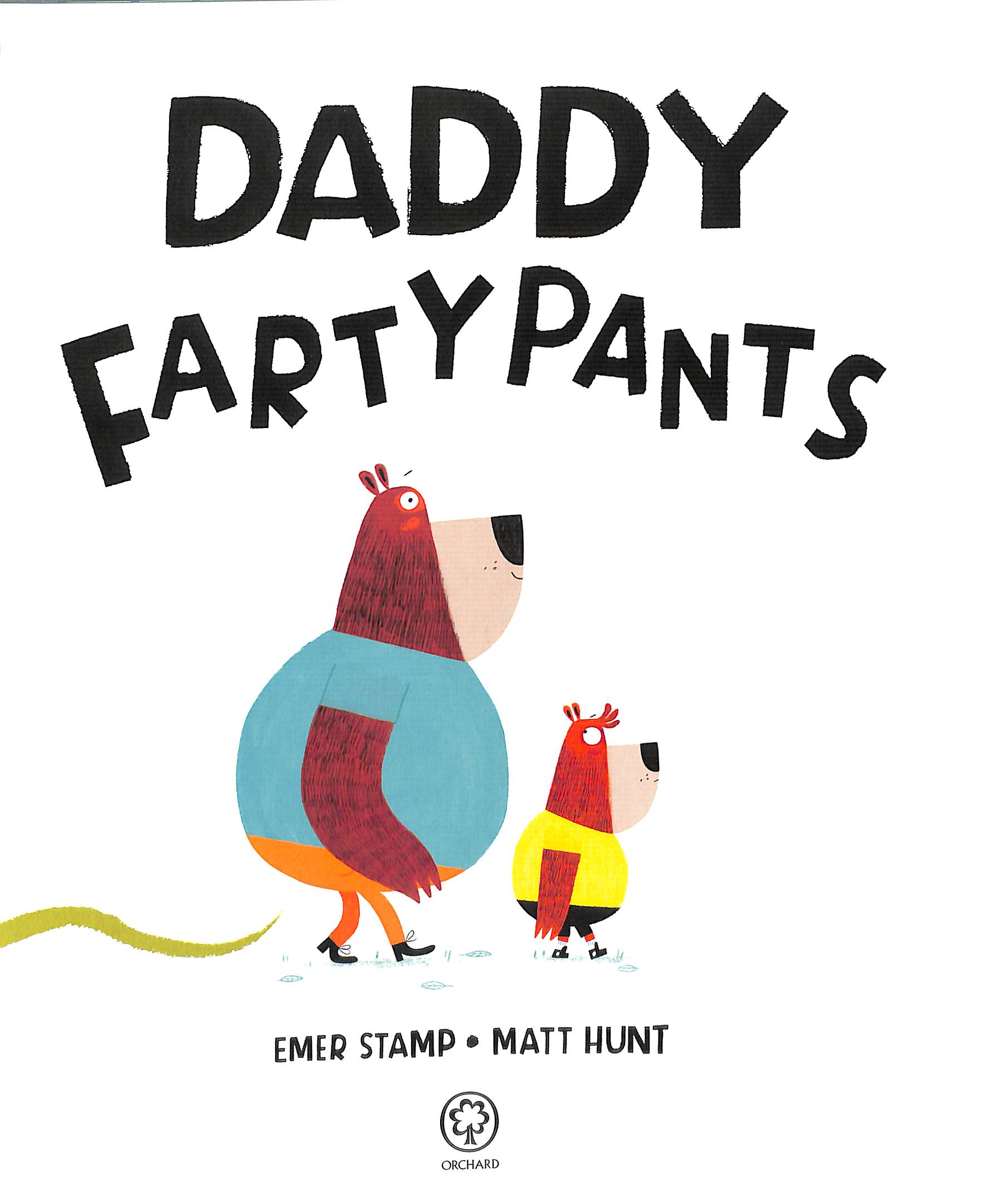 Daddy Fartypants by Stamp, Emer (9781408356357) | Browns Books