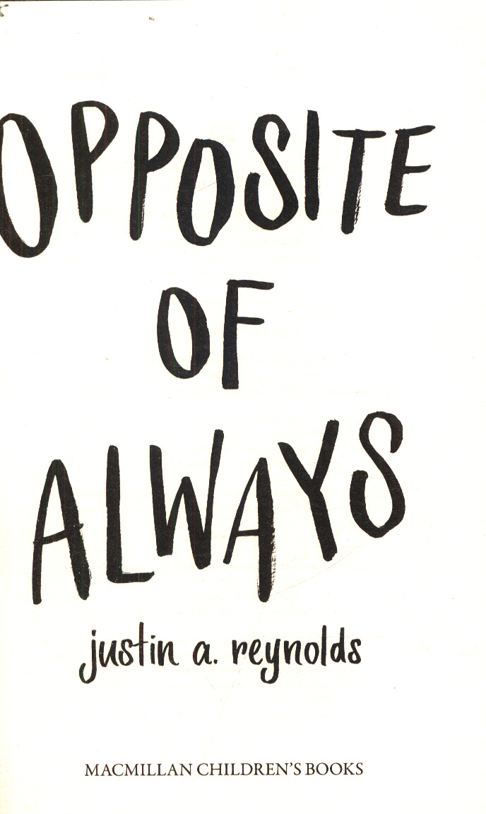 Opposite of always by Reynolds, Justin (9781509870042) | BrownsBfS Opposite of always by Reynolds, Justin (9781509870042) | BrownsBfS