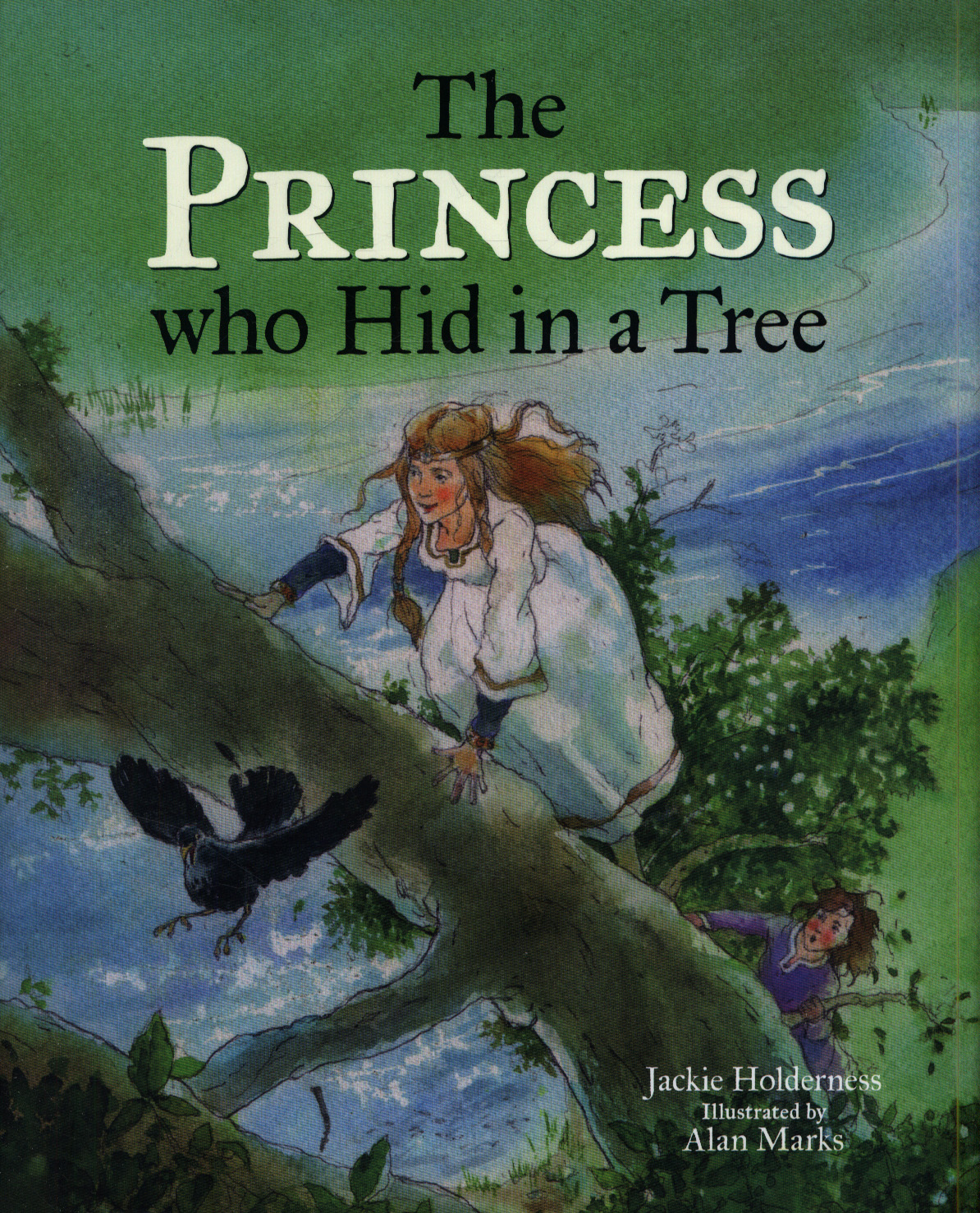 The Princess who Hid in a Tree : An Anglo-Saxon Story