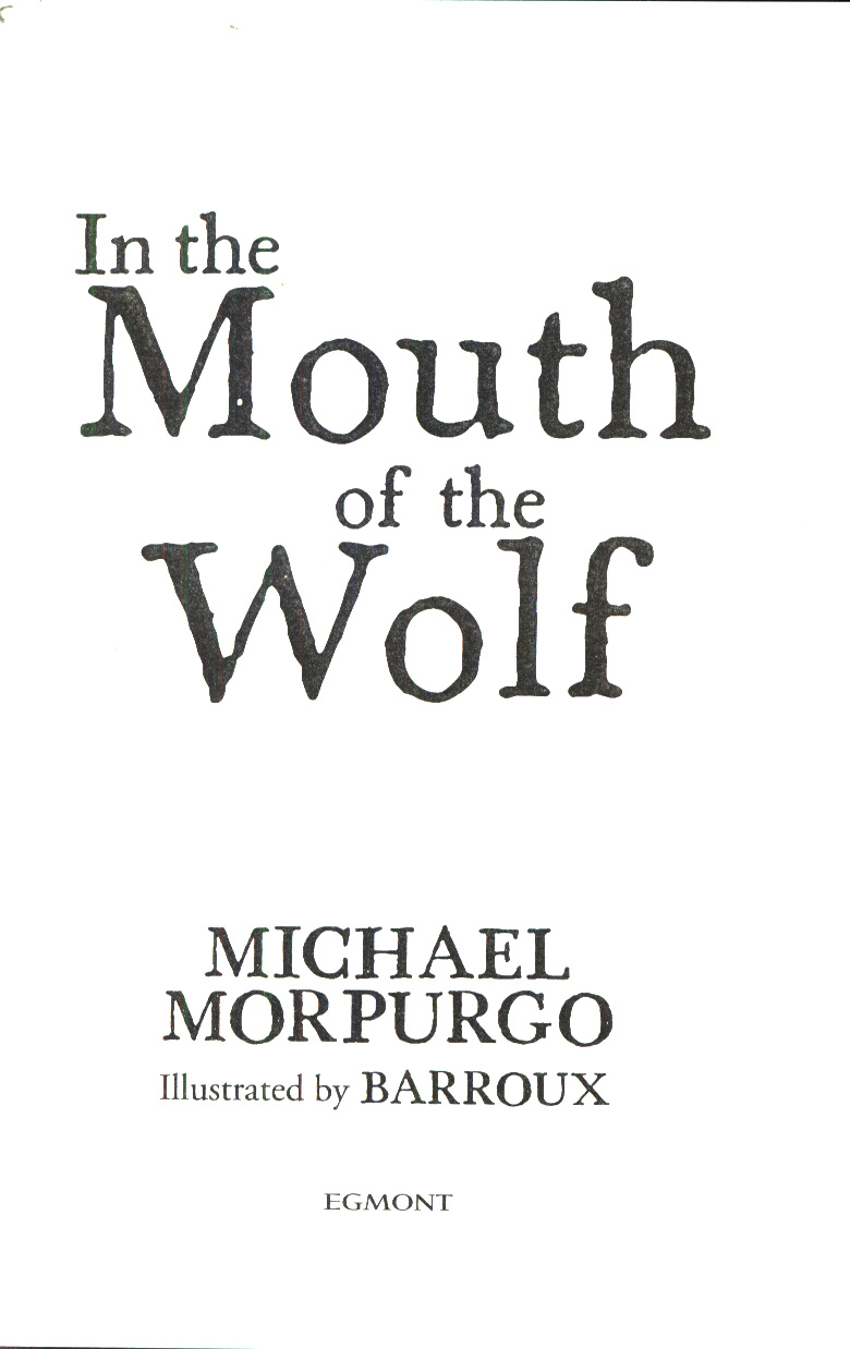 In the mouth of the wolf by Morpurgo, Michael (9781405293402) | BrownsBfS