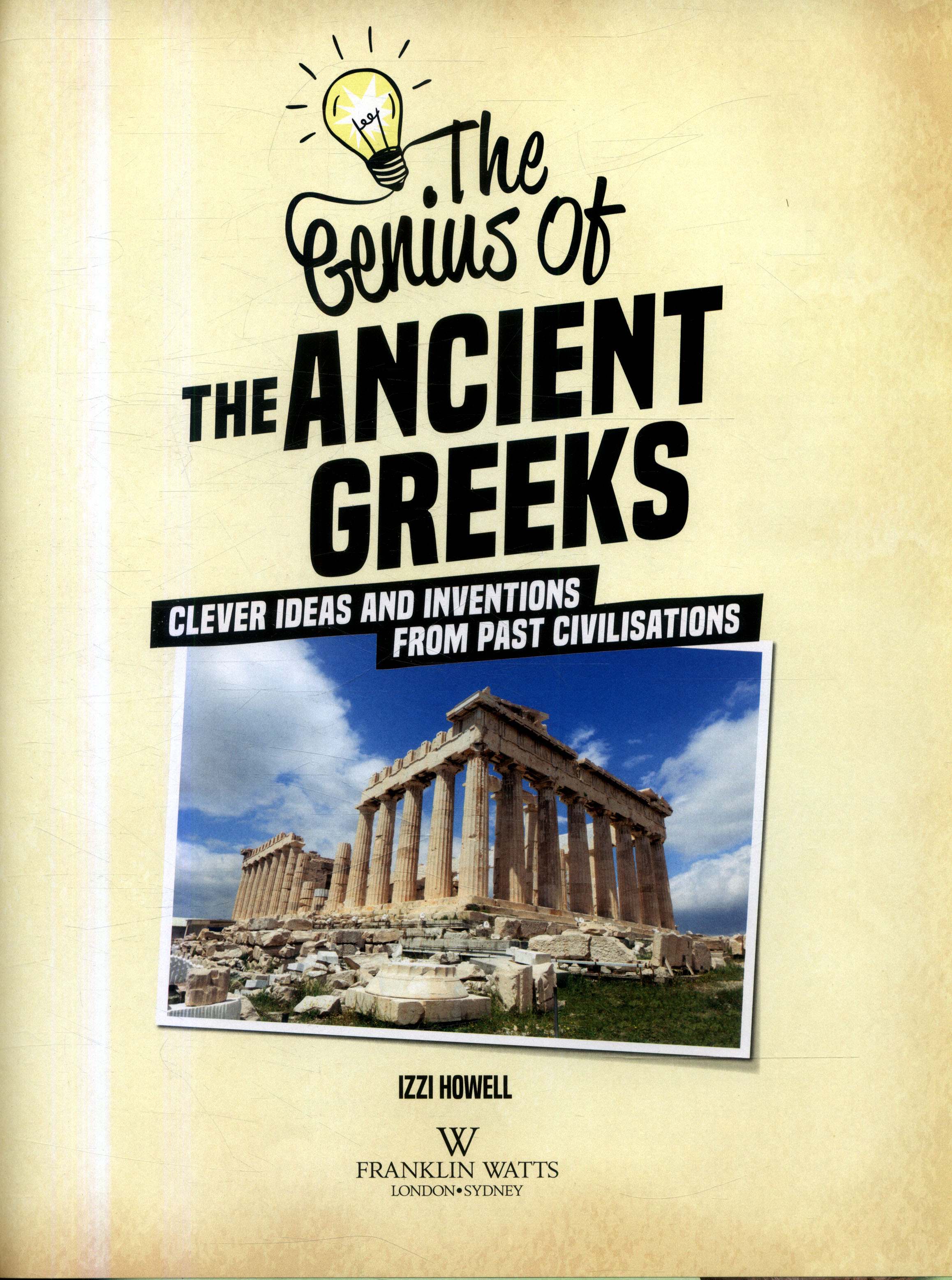 The Genius of: The Ancient Greeks : Clever Ideas and Inventions from ...
