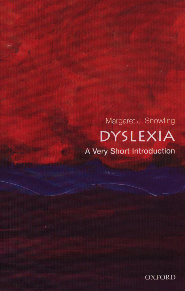Dyslexia by Snowling, Margaret J. (CBE, Professor in the Department of ...