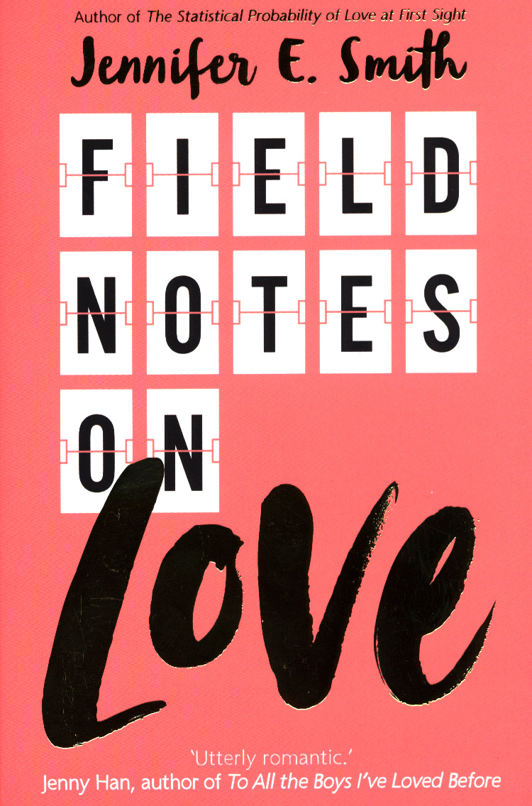 Field Notes on Love by Smith, Jennifer E. (9781509831715) | Browns Books
