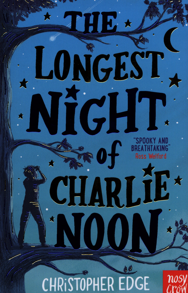 The longest night of Charlie Noon by Edge, Christopher (9781788004947 ...