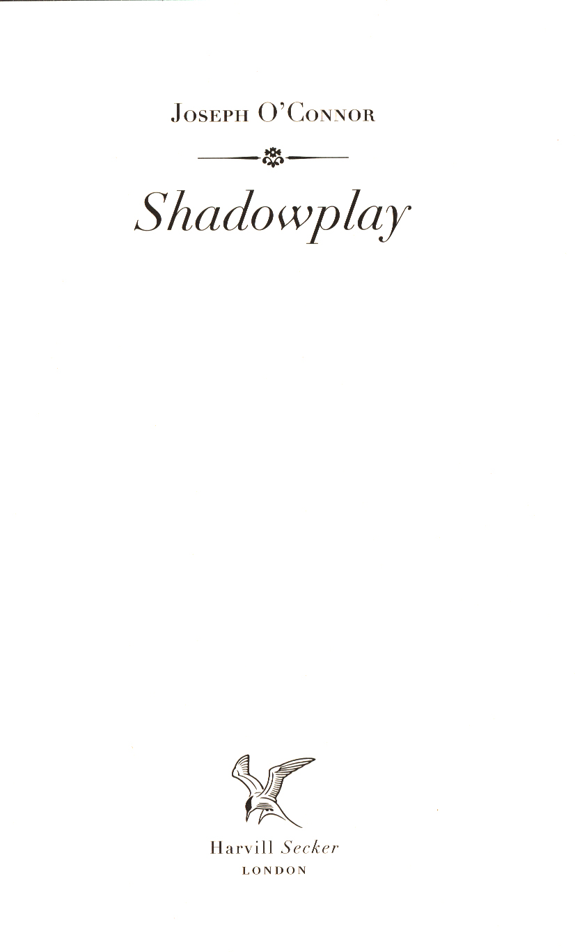 Shadowplay by O'Connor, Joseph (9781787300842) | Browns Books