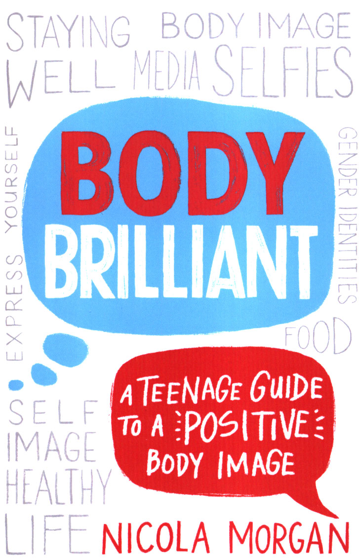 Body brilliant : a teenage guide to a positive body image by Morgan ...