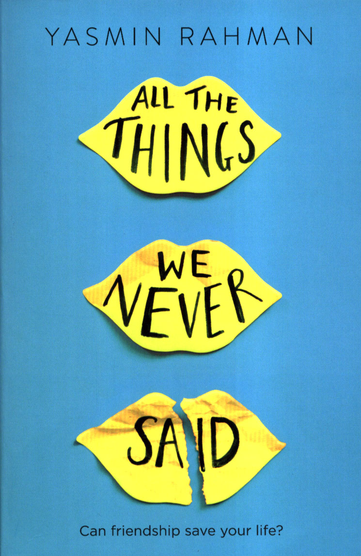 All the things we never said by Rahman, Yasmin (9781471408298) | BrownsBfS